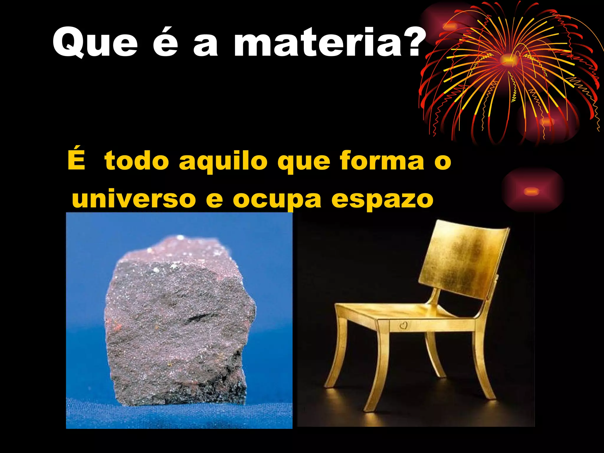 A materia e as súas propiedades | PPT