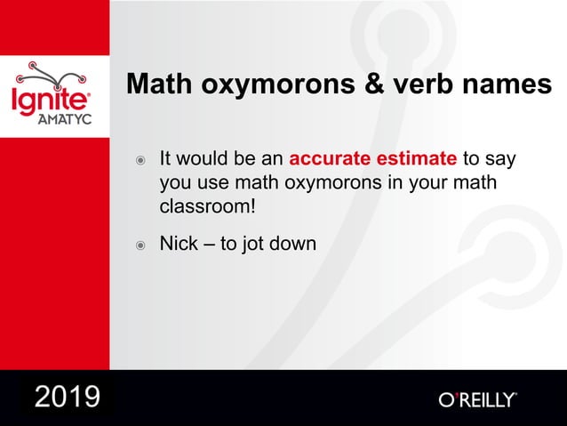 Math Oxymorons & Names that are Verbs (AMATYC 2019 Ignite) | PPT
