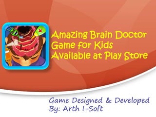 Amazing brain doctor game for kids available at play store | PPT