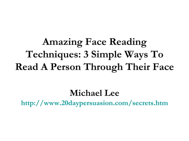 Amazing Face Reading Techniques: 3 Simple Ways To Read A Person Through ...