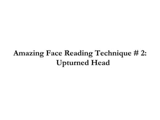 Amazing Face Reading Techniques: 3 Simple Ways To Read A Person Through ...
