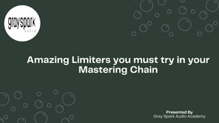 Amazing limiters you must try in your mastering chain | PPT