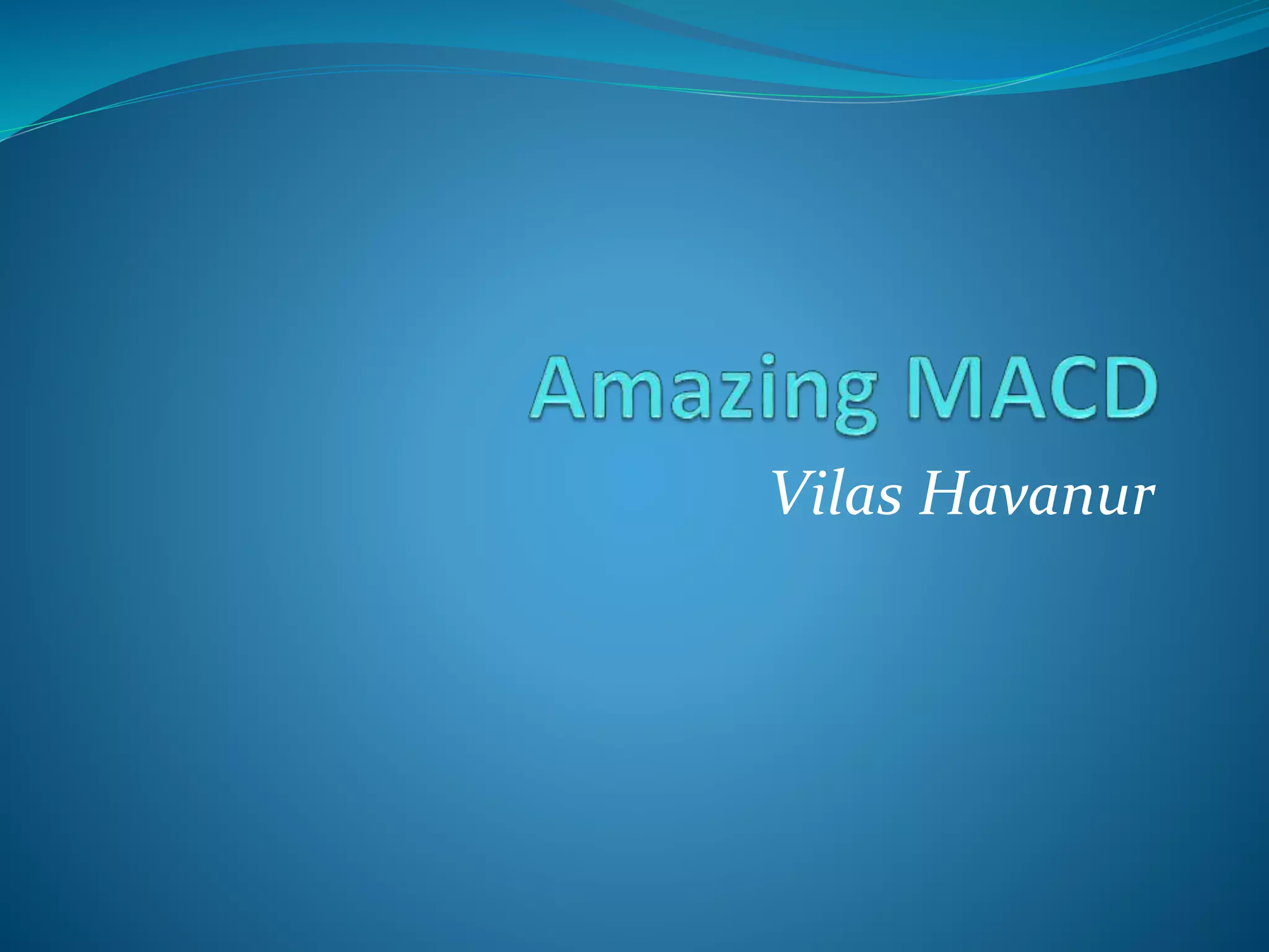 Amazing macd | PPT