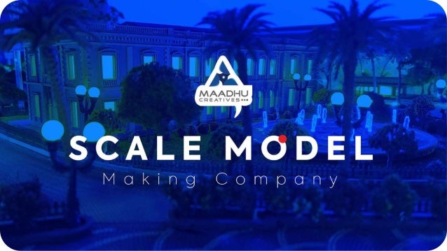 Amazing Scale Model Making Company by Maadhu Creatives.pptx
