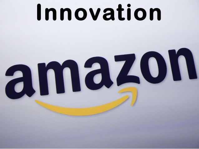 Amazon 06 - Innovation Strategy