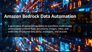 Bedrock Data Automation (Preview): Simplifying Unstructured Data Processing | PPT