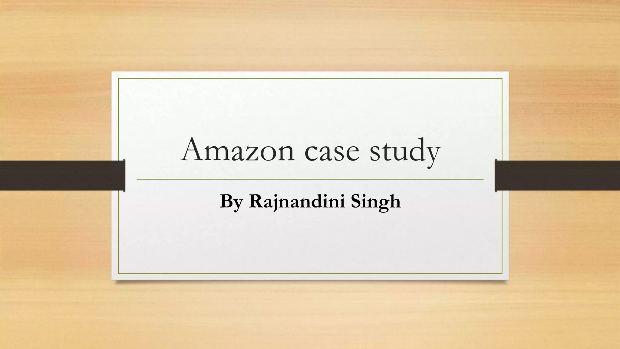 Amazon case study | PPTX