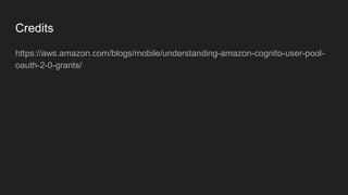 Amazon Cognito OAuth 2.0 Grants | PPT