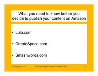 How To Leverage Amazon.com To Attract New Clients, Day 1 | PPT