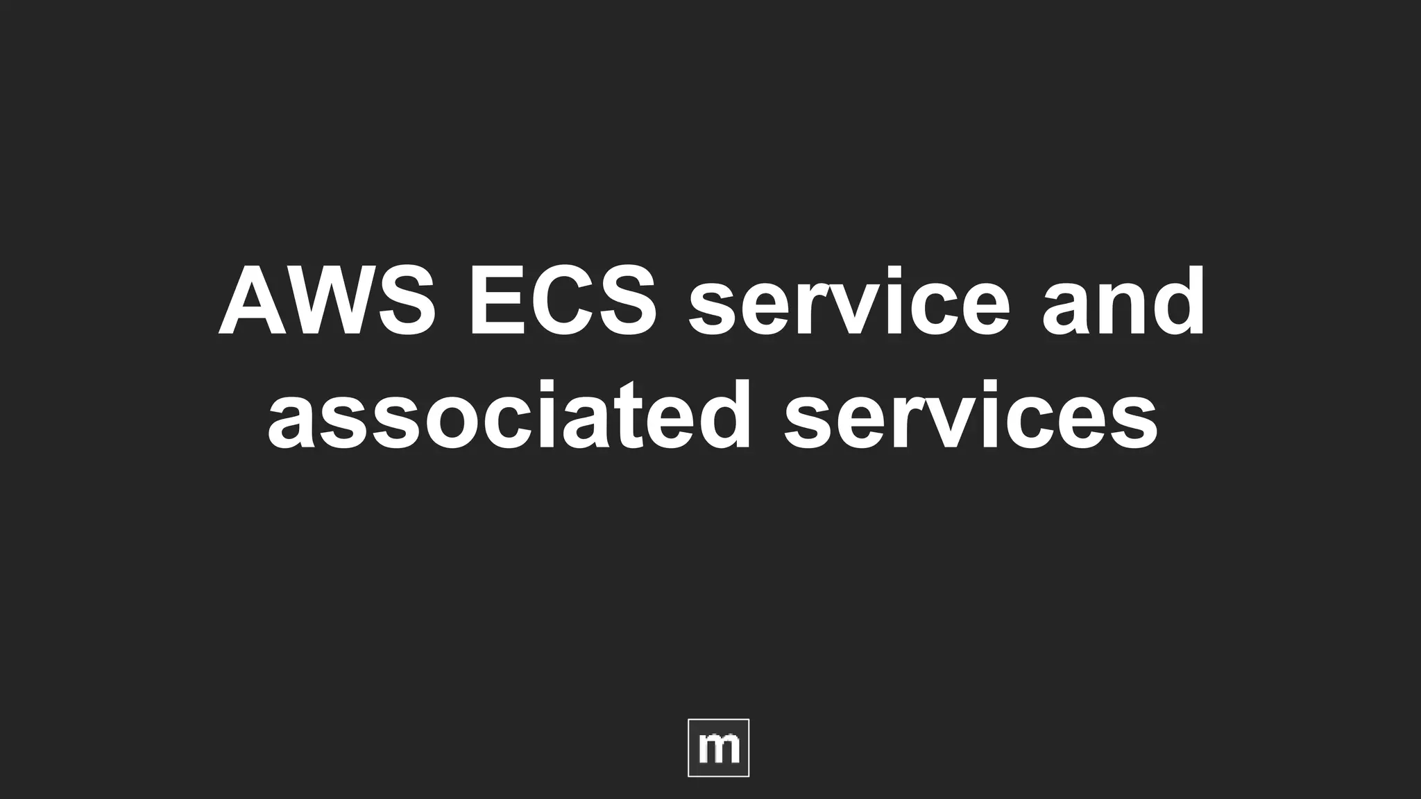 Amazon Elastic Container Service (ECS) | PPTX Amazon Elastic Container Service (ECS) | PPTX