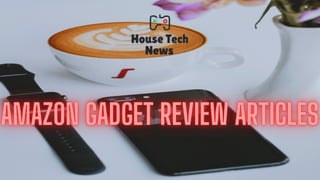 Amazon gadget review articles | PDF