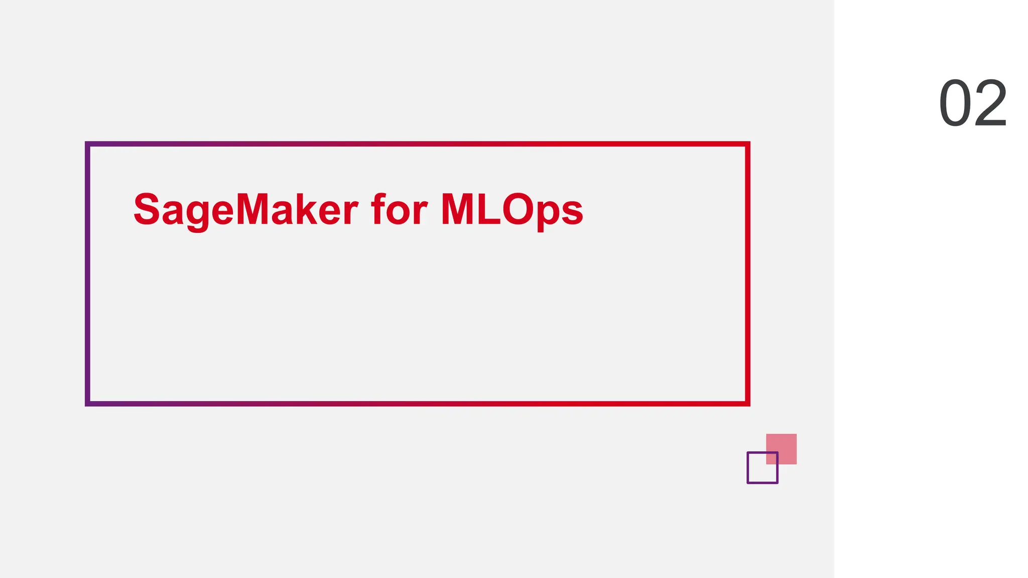 Amazon SageMaker for MLOps Presentation. | PPTX