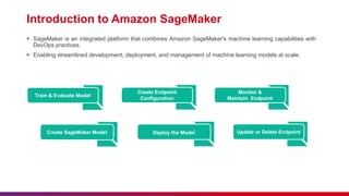 Amazon SageMaker for MLOps Presentation. | PPTX