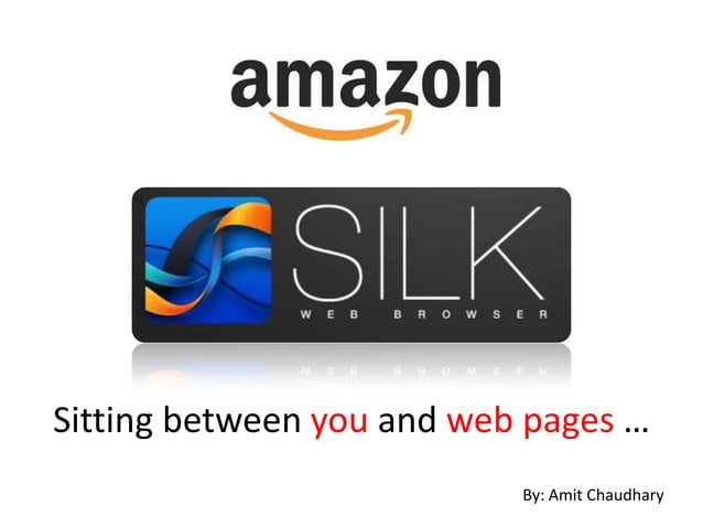 Amazon silk browser | PPTX