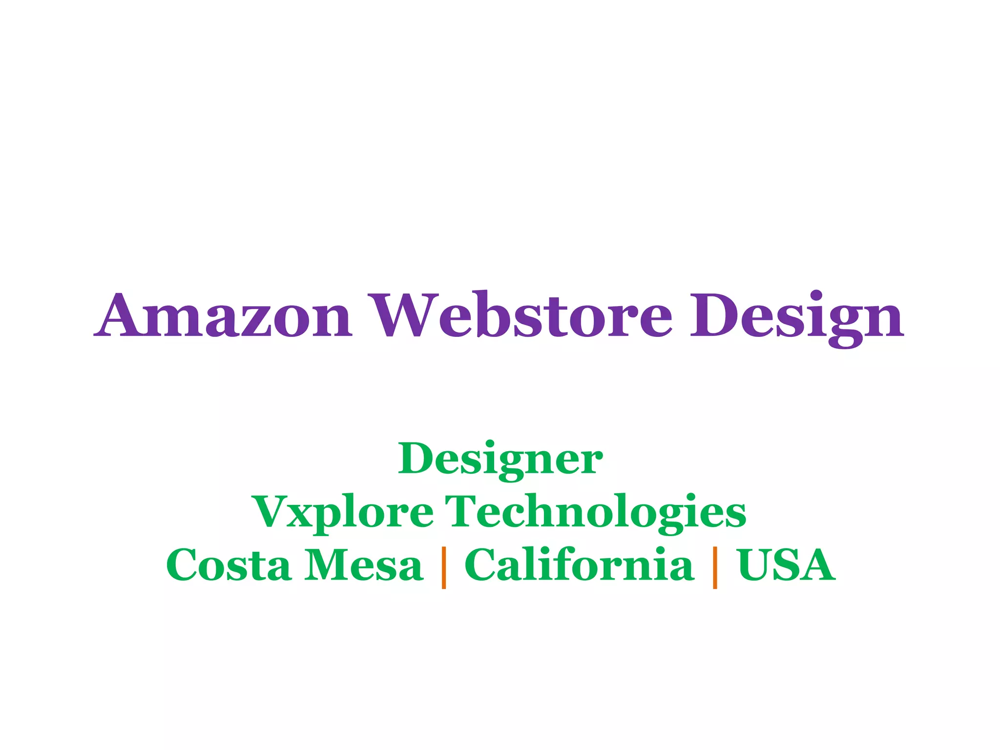 Amazon Webstore Design | Vxplore Technologies | PPT