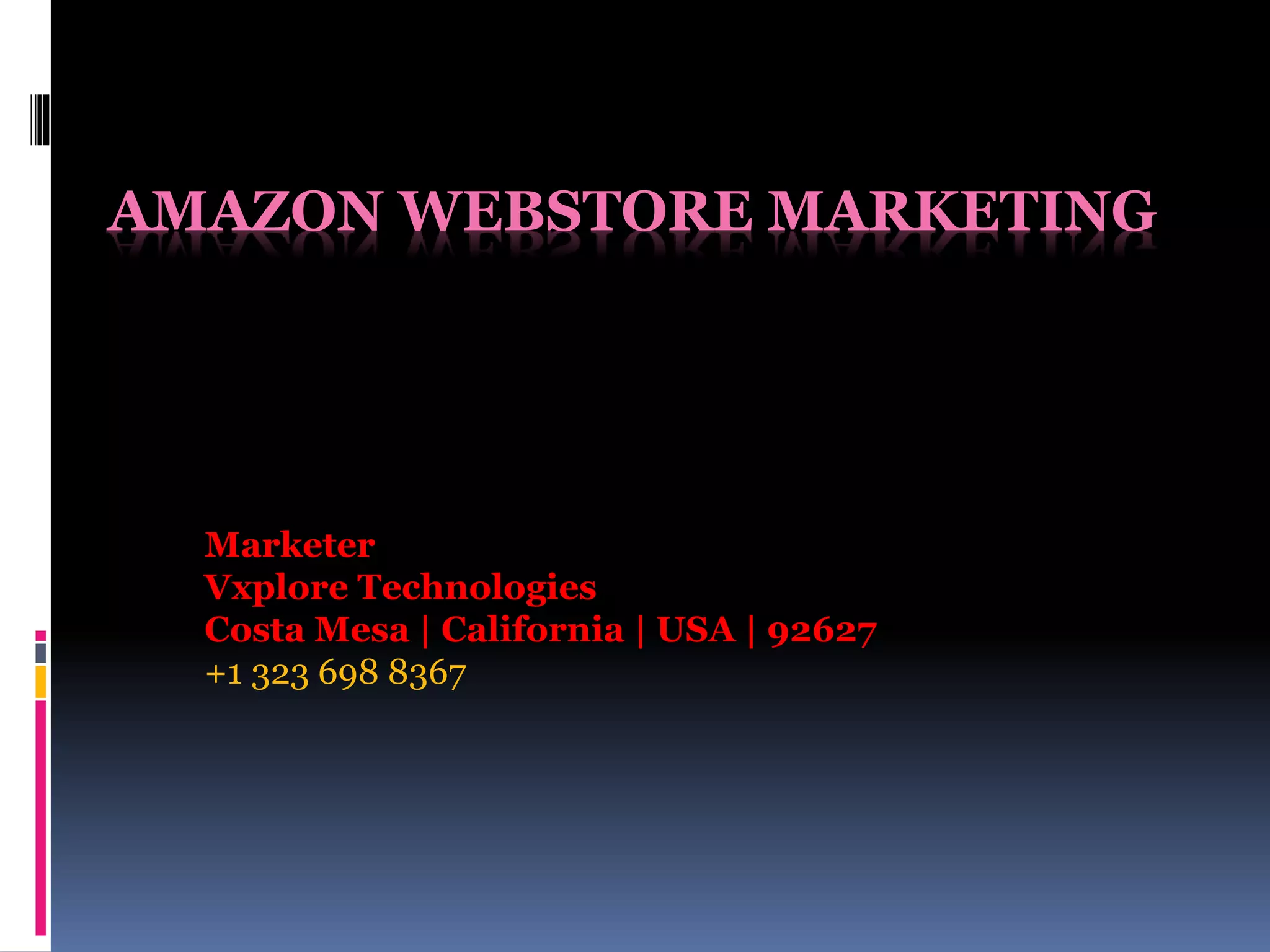 Amazon Webstore Marketing I Vxplore Technologies | PPTX