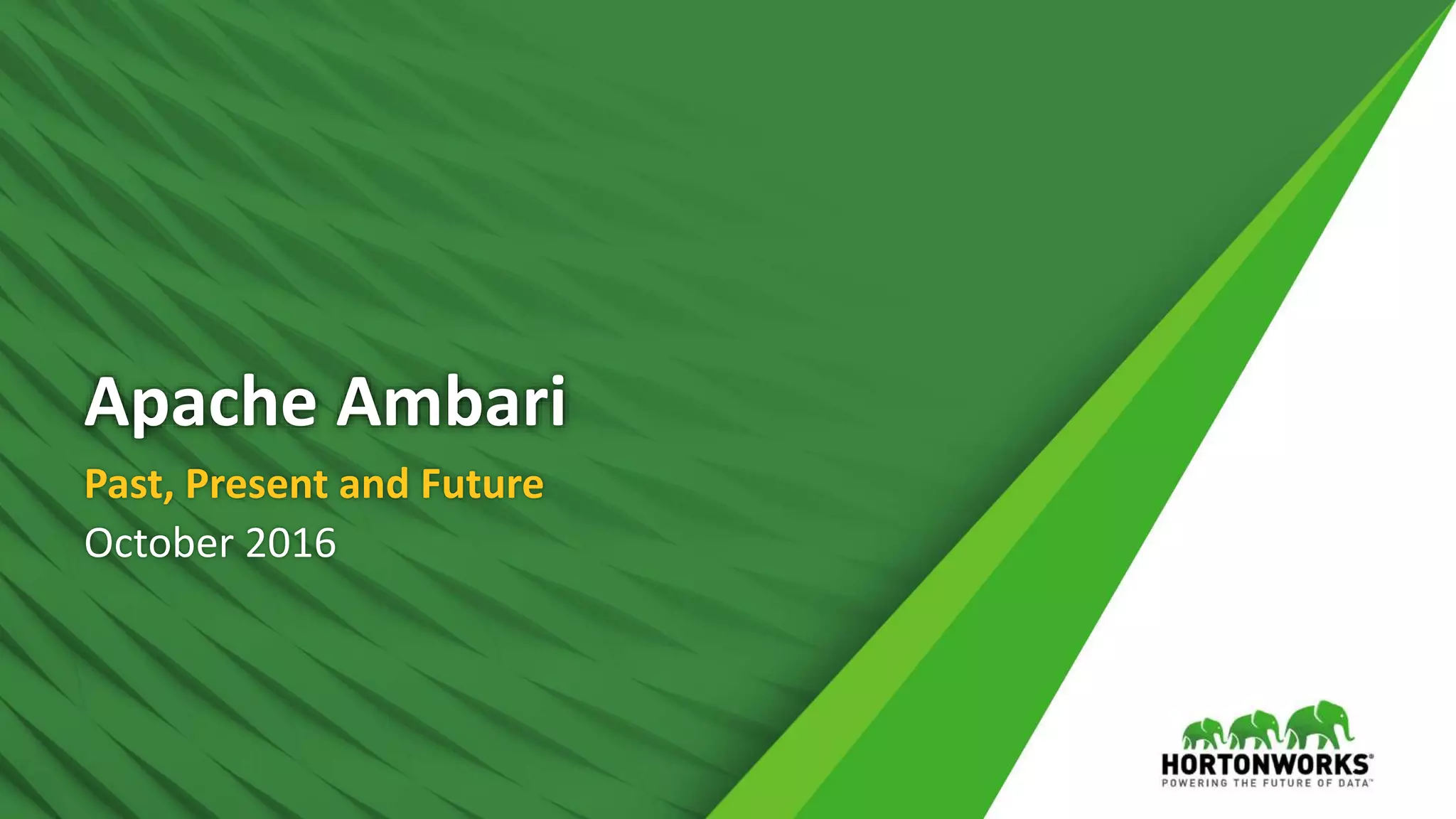Apache Ambari: Past, Present, Future | PPTX