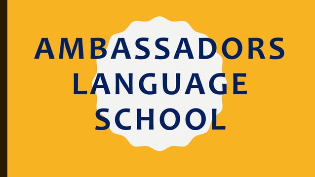 Ambassadors language school | PPTX