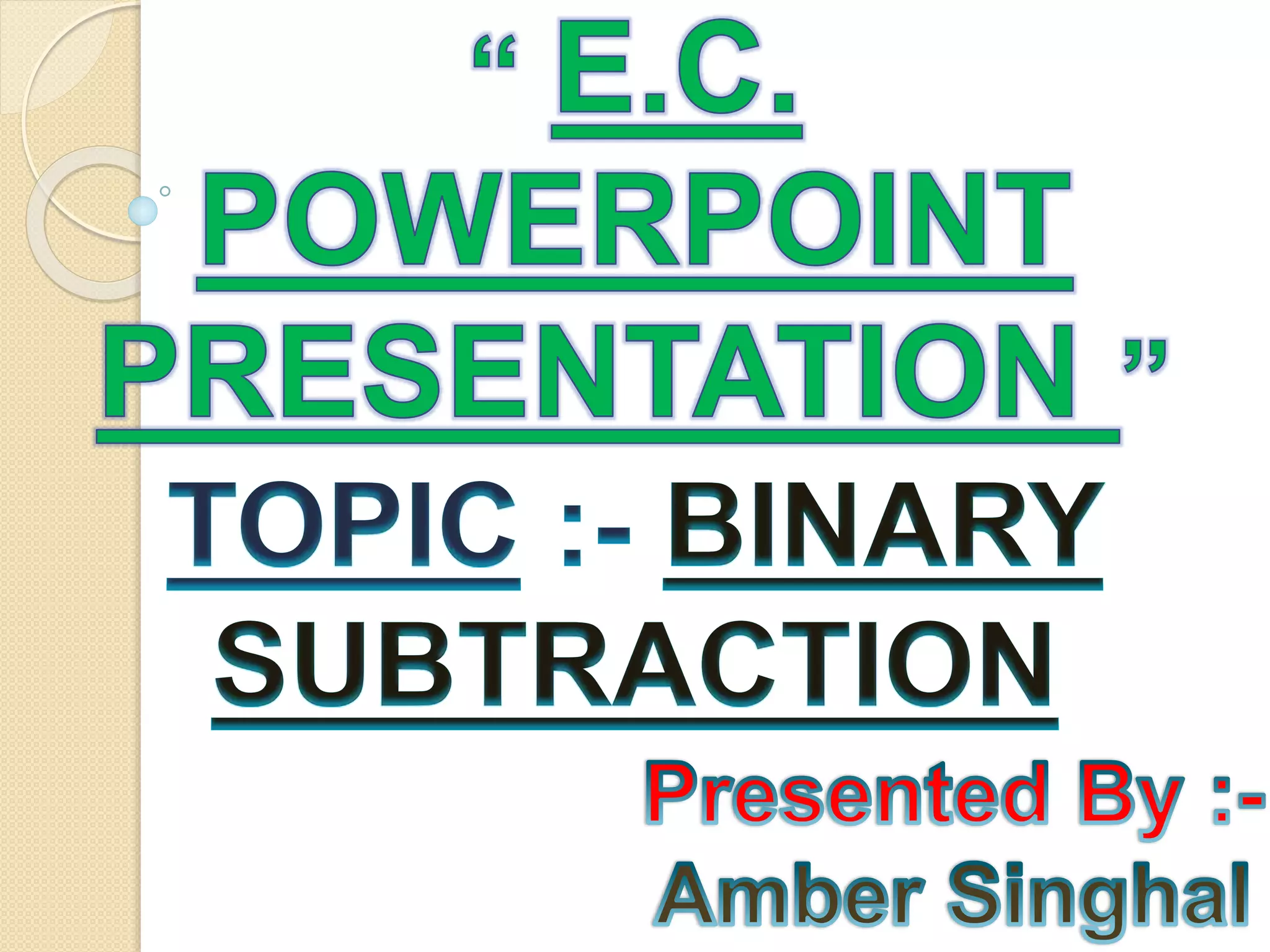 Ec Binary Substraction Using 1 S Complement 2 S Complement Ppt