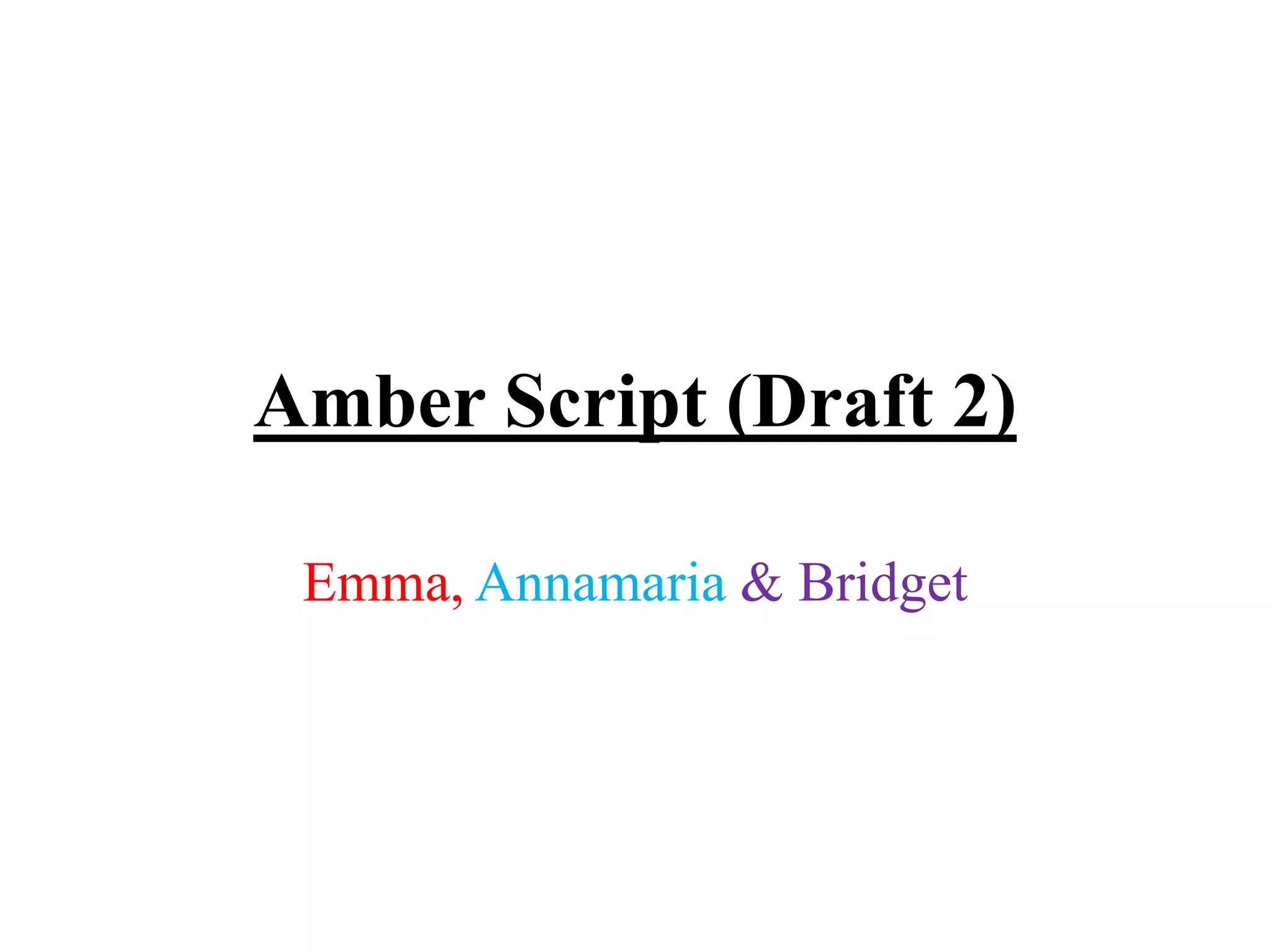 Amber script (Draft 2) | PPT