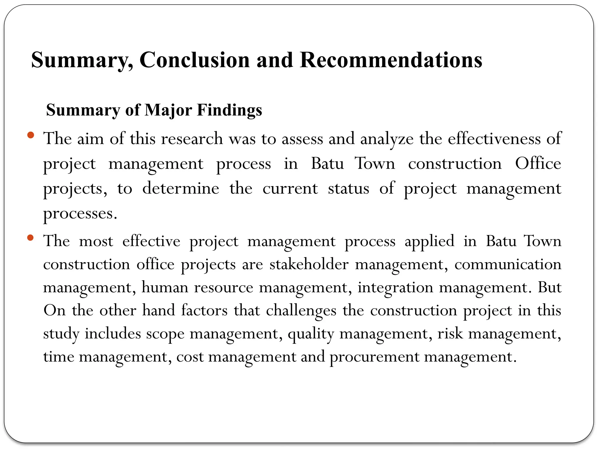 THE EFFECTIVENESS OF PROJECT MANAGEMENT PROCESS ON THE PERFORMANCE OF ...