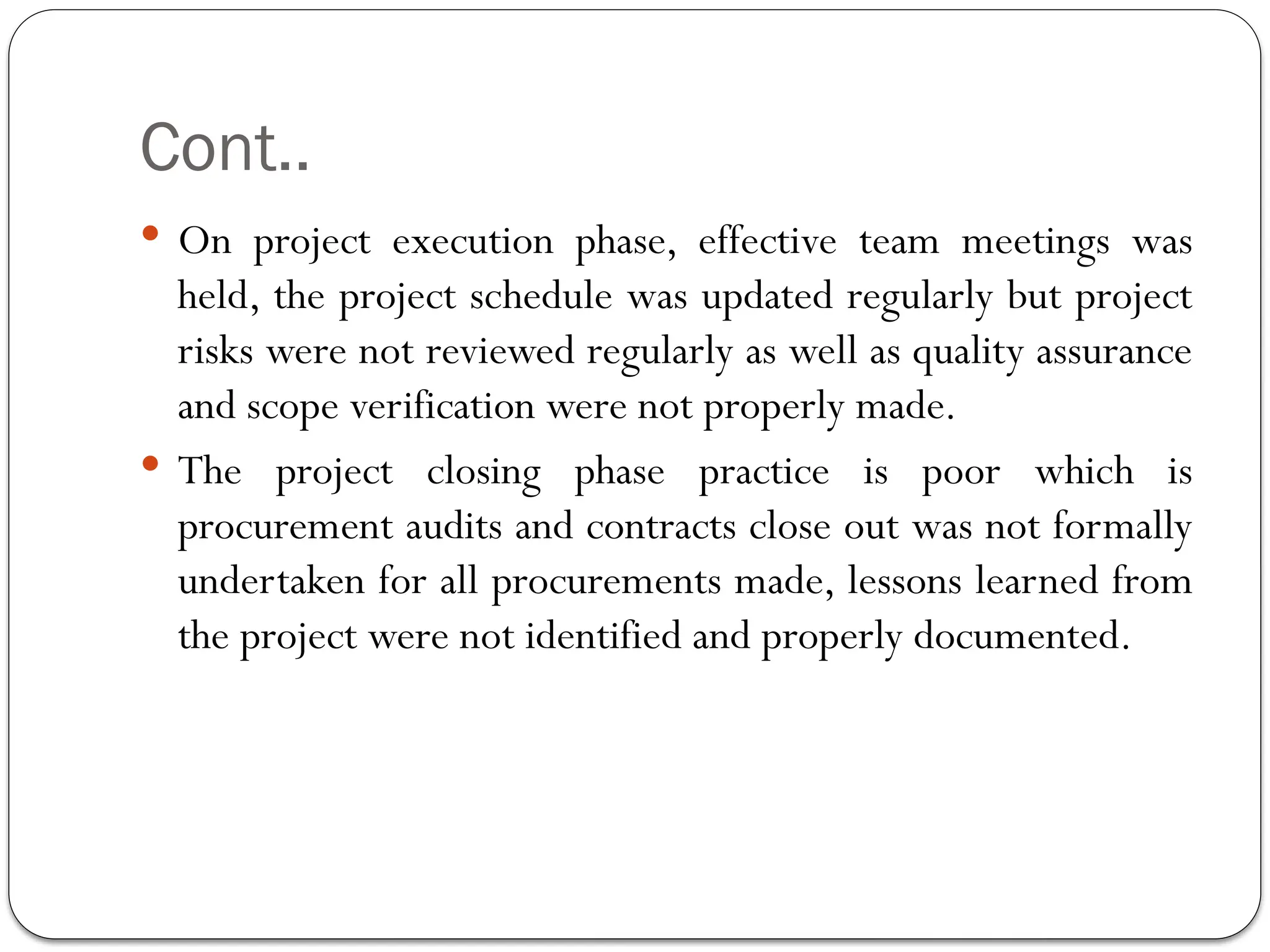 THE EFFECTIVENESS OF PROJECT MANAGEMENT PROCESS ON THE PERFORMANCE OF ...