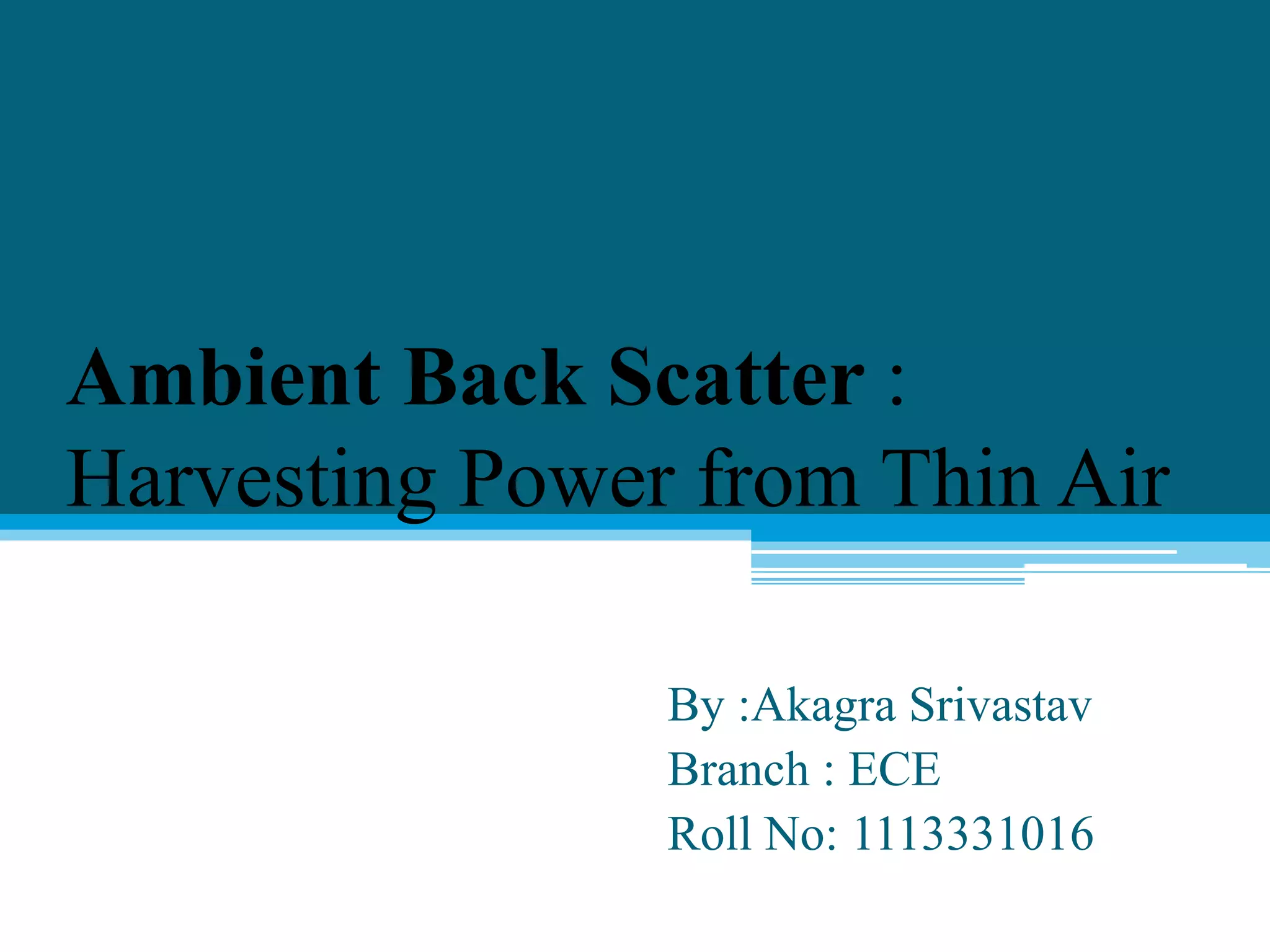 Technology: Ambient Backscatter | PPTX