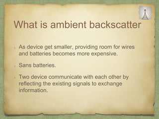 Ambient backscatter | PPTX