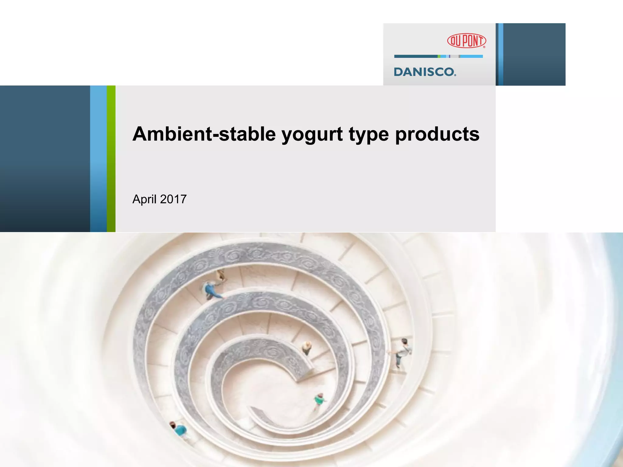 Ambient-stable yogurt type products | Dairy Innovation Summit 2017 | PDF
