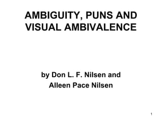 Ambiguity, Puns, and Visual Ambivalence | PPT