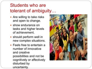 Ambiguity tolerance and intolerance | PPTX