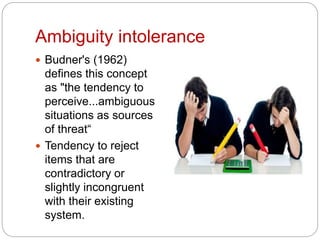 Ambiguity tolerance and intolerance | PPTX