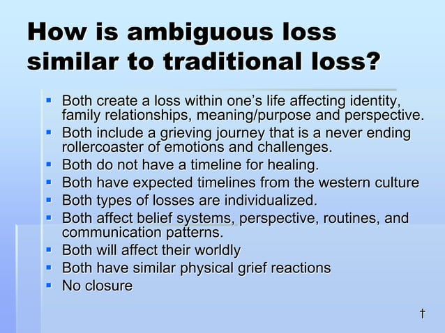 Ambiguous Loss The Experience Of Loss Without Closure Oct 17 2013