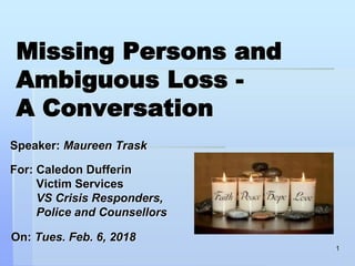 Missing Persons and Ambiguous Loss - A Conversation | PPTX