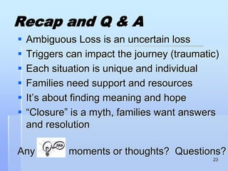 Ambiguous Loss Supporting families with missing loved ones | PPTX