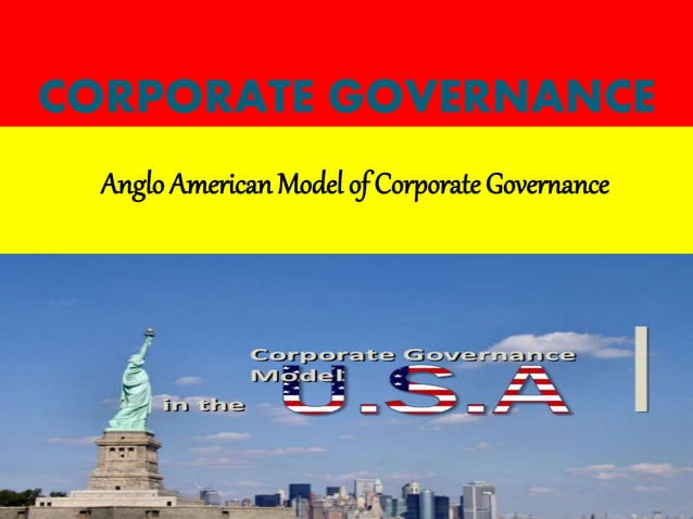 Anglo American Model of Corporate Governance | PPTX