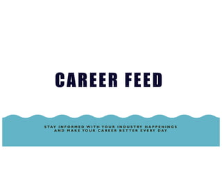 Careerfeed | PPT