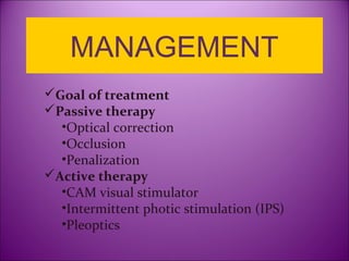 Introduction, Assessment and Management of Amblyopia | PPT