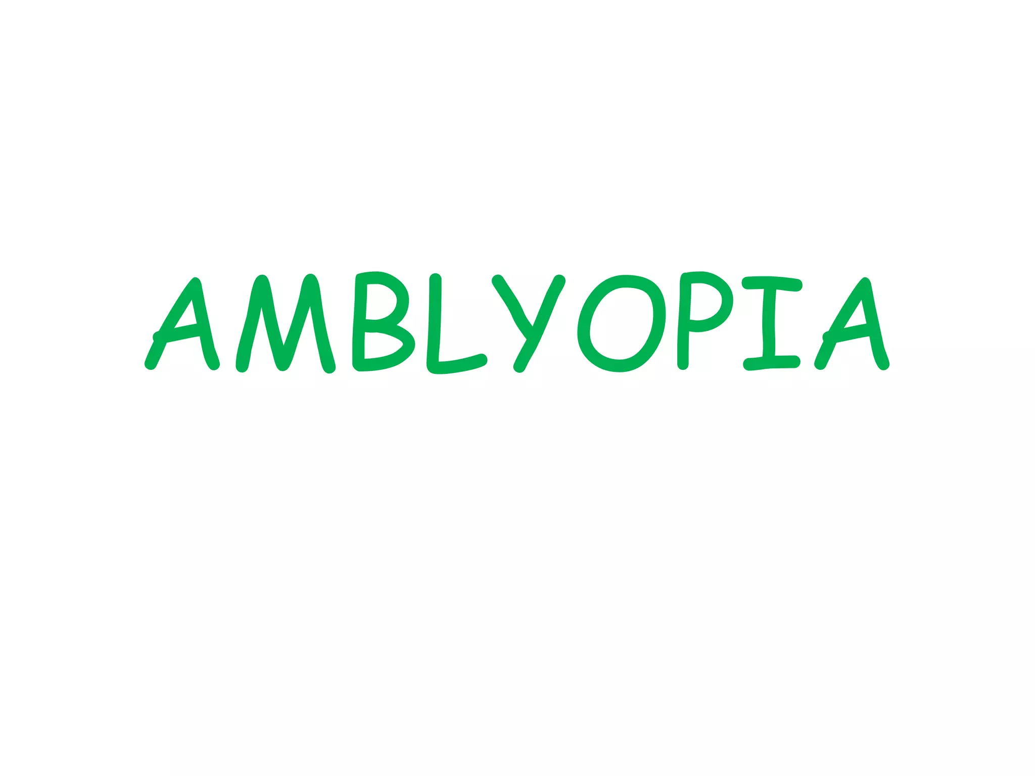 Amblyopia | PPTX
