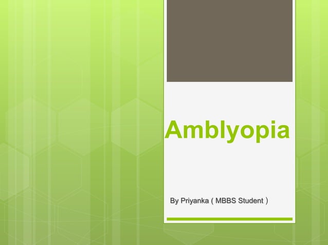 Amblyopia ( Quick Revision - Ophthalmology ) | PPT