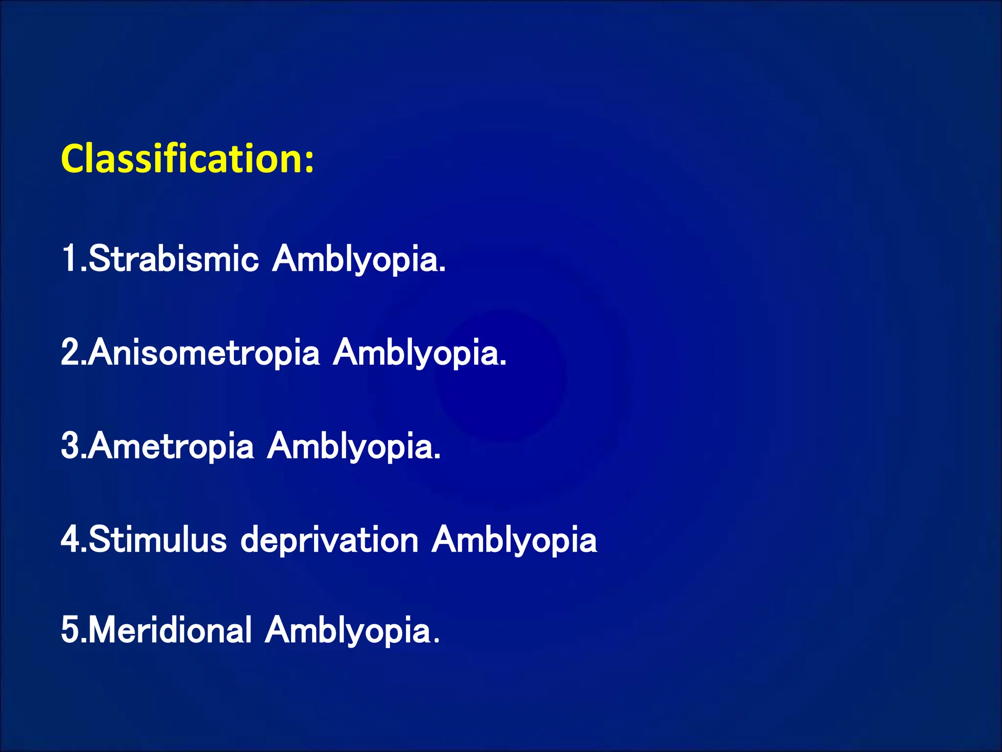 AMBLYOPIA CLASSIFICATION-SQUINT.ppt classification of ambylopia ppt | PPT