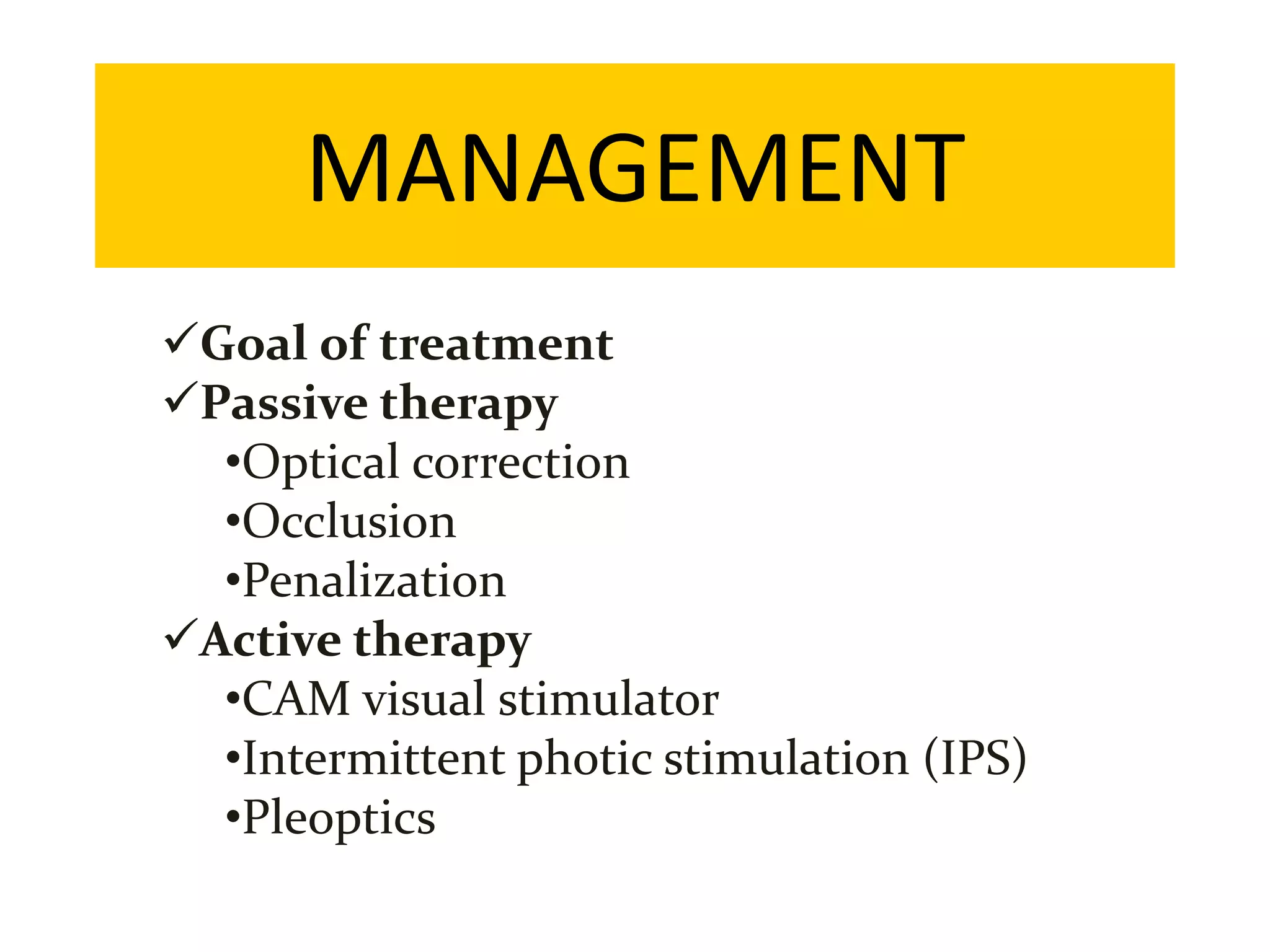 AMBLYOPIA, CLASSIFICATION & MANAGEMENT - Modified.pptx