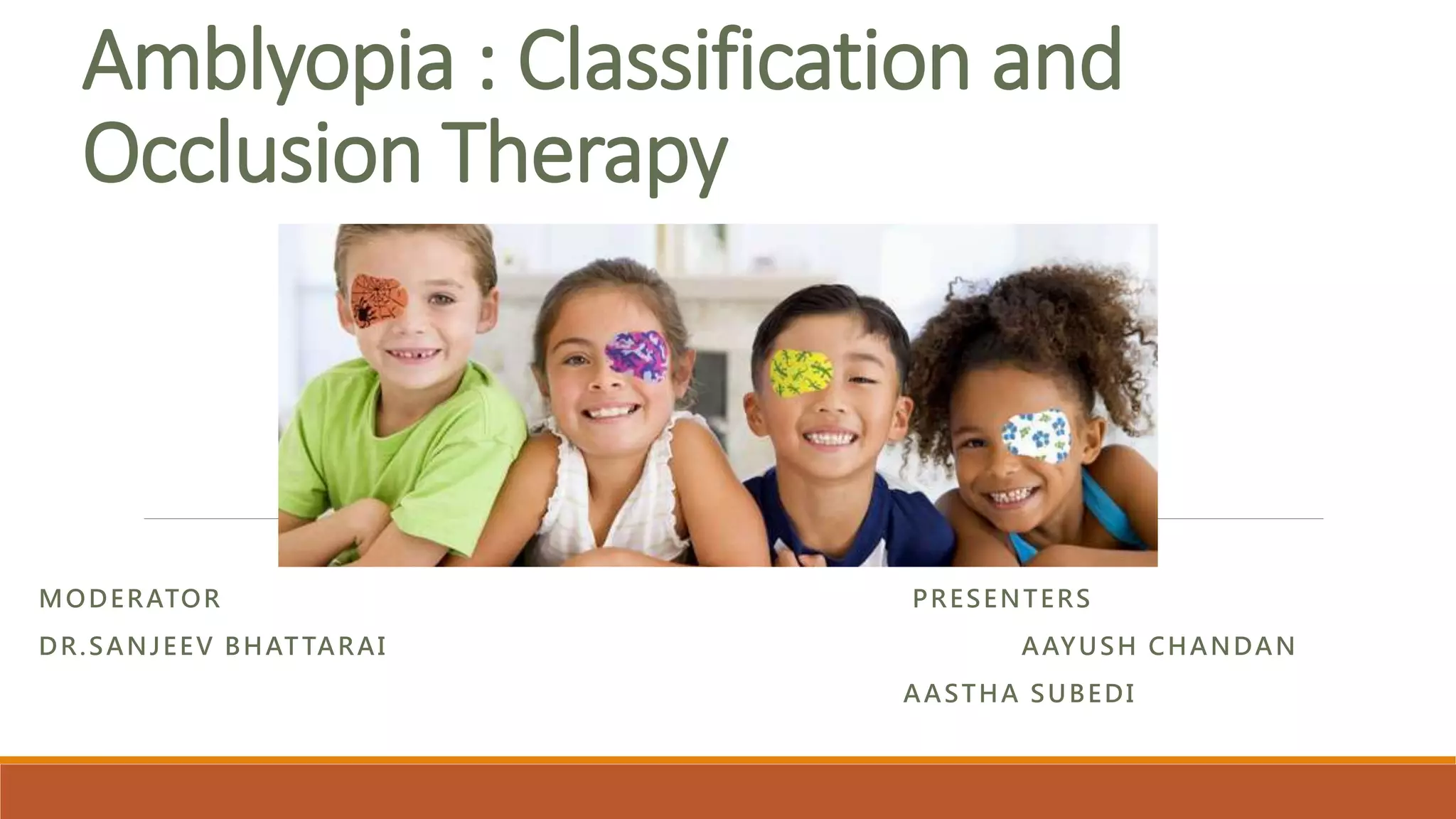 Amblyopia : classification & Occlusion therapy | PPTX | Eye and Vision Conditions | Diseases and ...