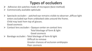 Amblyopia : classification & Occlusion therapy | PPTX
