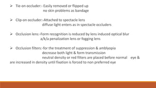 Amblyopia : classification & Occlusion therapy | PPTX