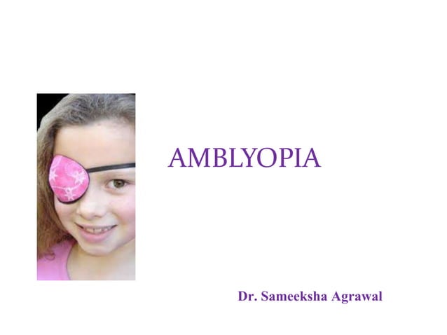 Amblyopia | PPTX | Eye and Vision Conditions | Diseases and Conditions