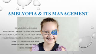 Amblyopia and it's Management | PPTX