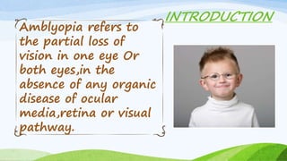 AMBLYOPIA & Tx-SSH.pptx
