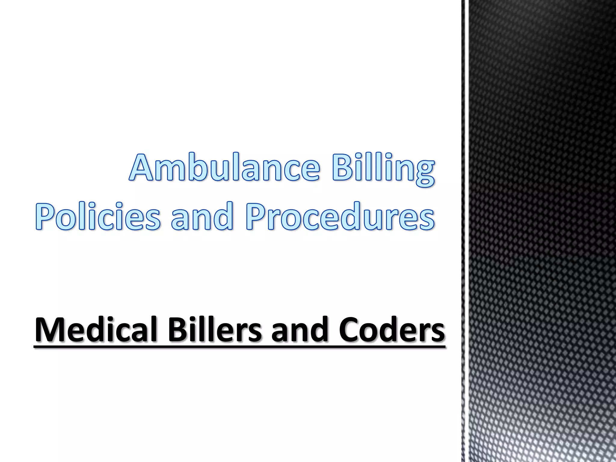 Ambulance billing policies and procedures | PPTX