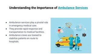 Understanding the Vital Role of Ambulance Services | PPTX